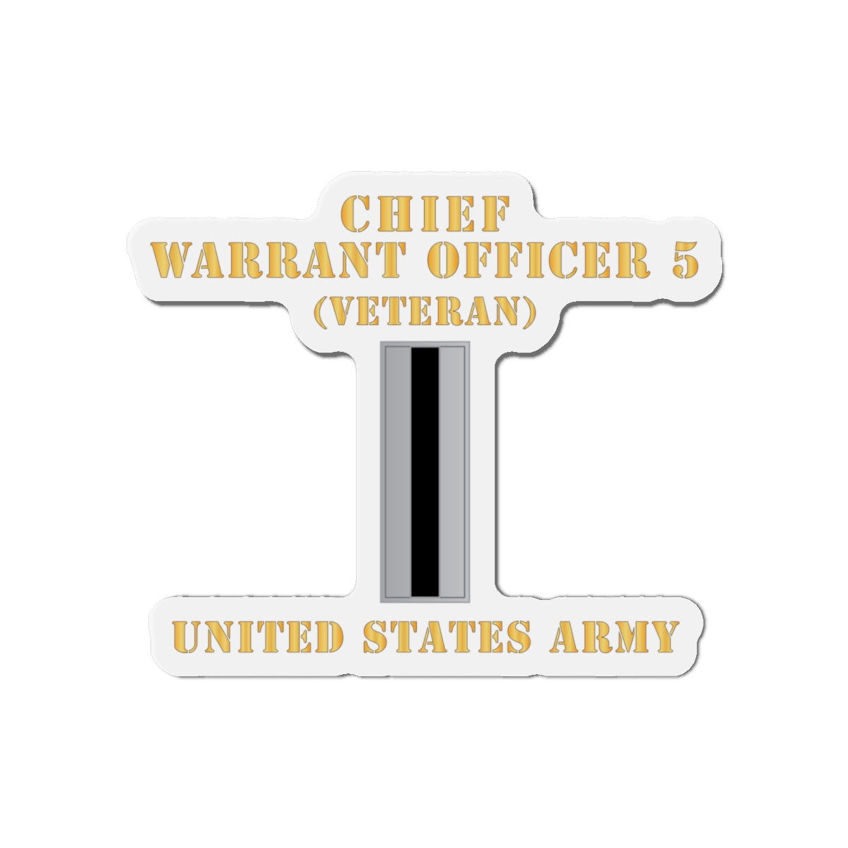 Die-Cut Magnets -SSI - Army - Chief Warrant Officer 5 - CW05 - Veteran ...