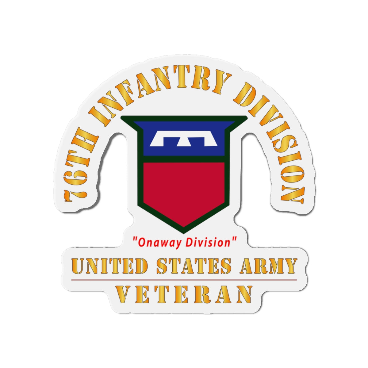 Die-Cut Magnets - Army - SSI - 76th Infantry Division - Onaway Divisio ...
