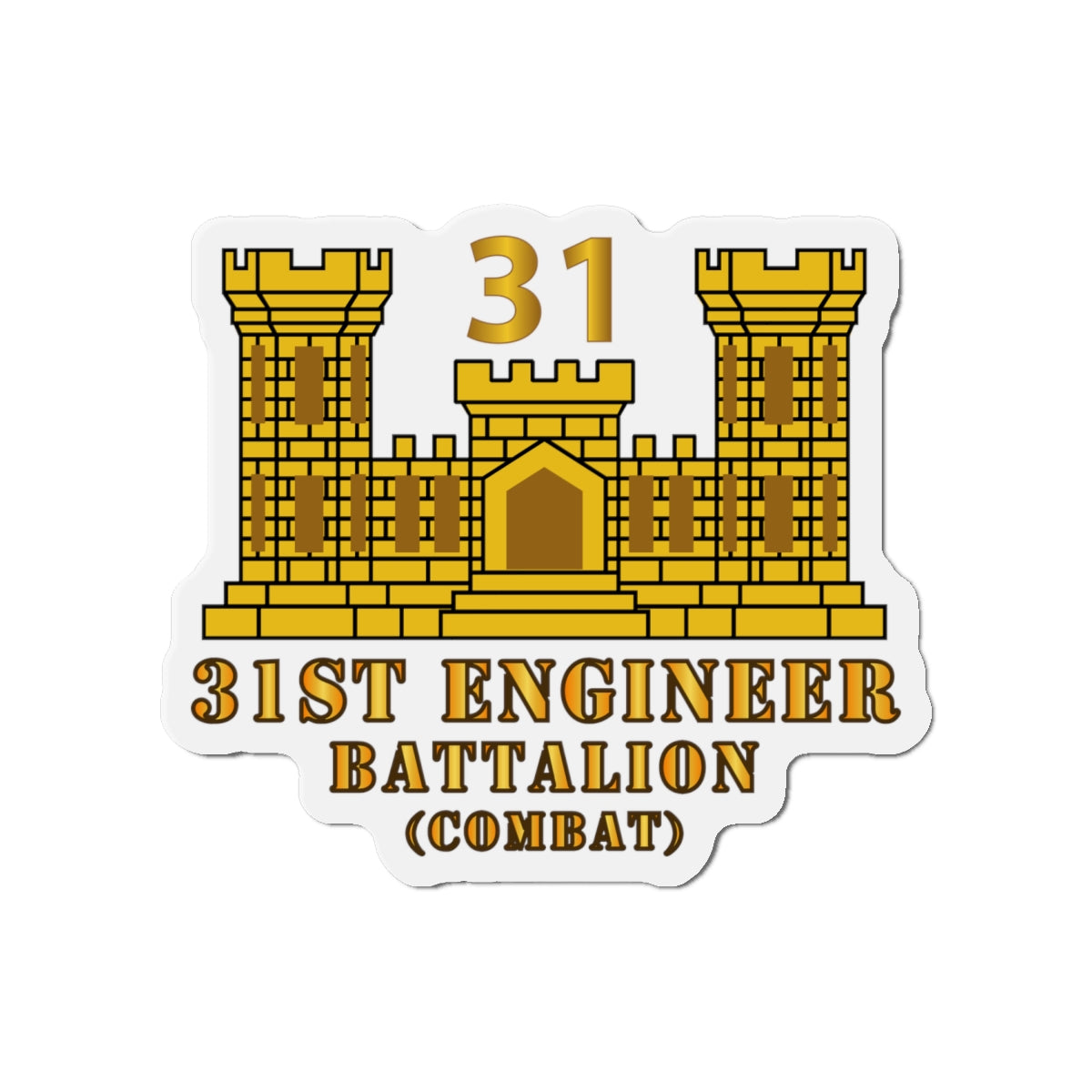 Die-Cut Magnets - Army - 31st Engineer Battalion (Combat) w ENG Branch ...