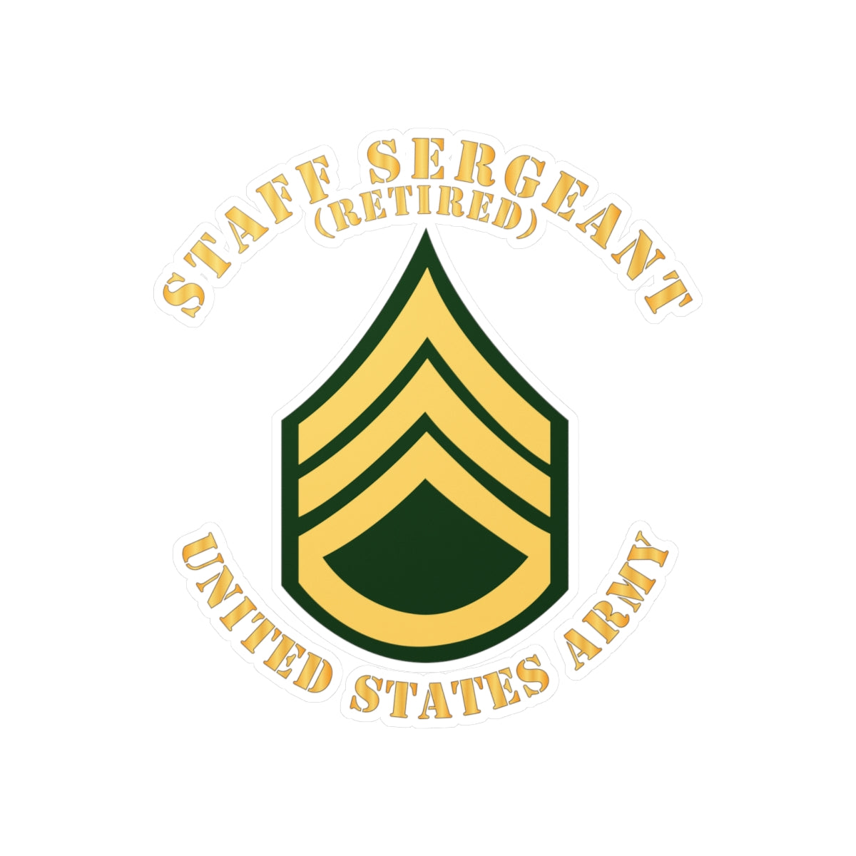 Kiss-Cut Vinyl Decals - Army - Staff Sergeant - SSG - Retired - Flat X ...