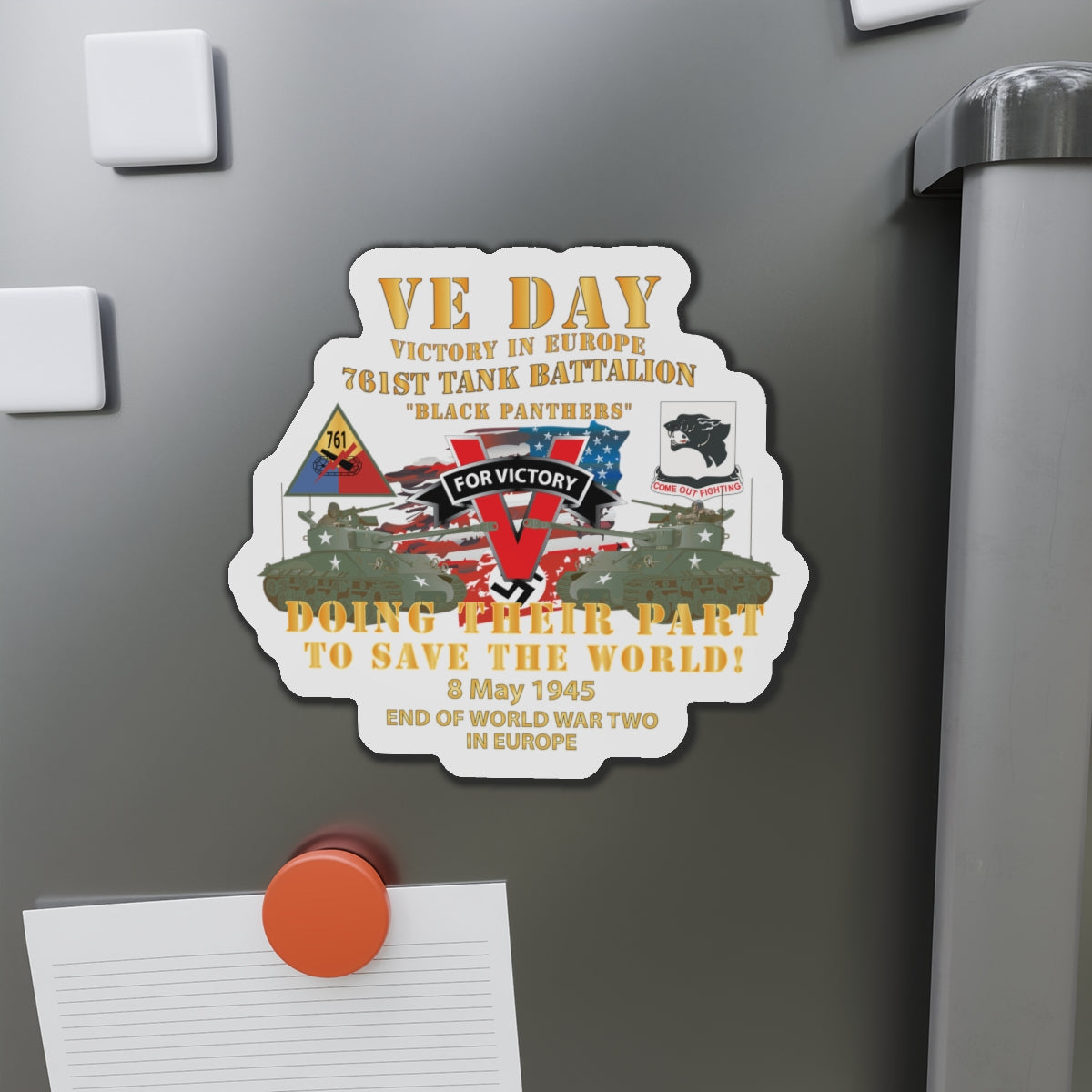 Die-Cut Magnets -SSI -Army - 761st Tank Bn - VE Day - Victory in Europ ...