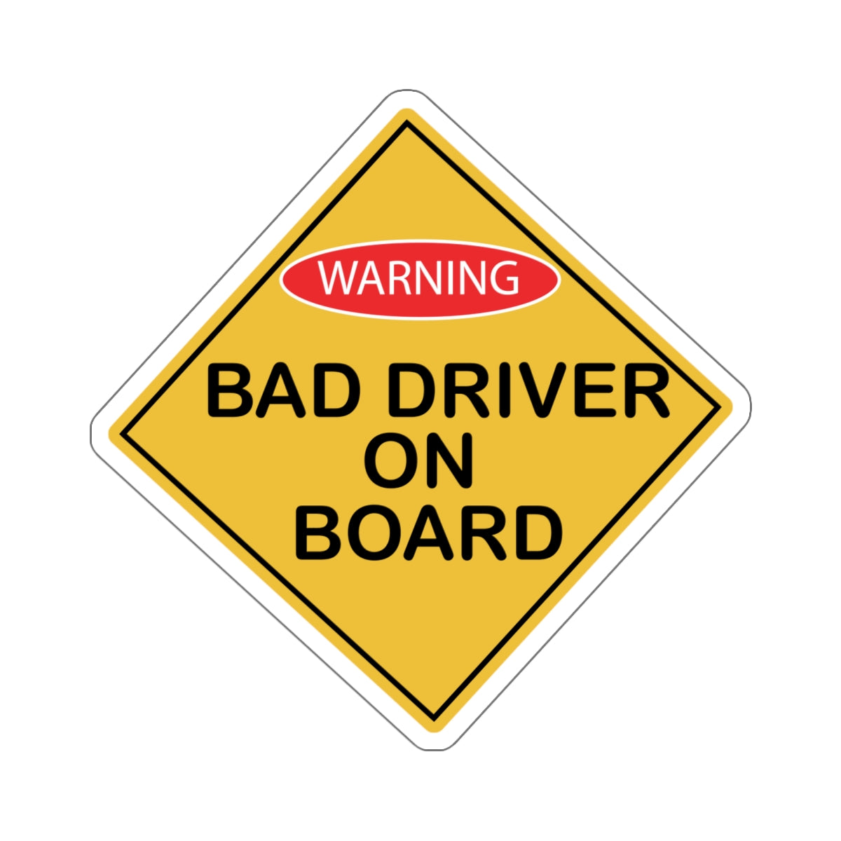 Kiss-Cut Stickers - Dangerous Driver on Board X 300 – MIP Brand Store