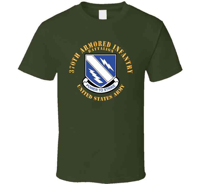 Army - 370th Armored Infantry Battalion - Dui W Txt X 300 Classic T Sh ...