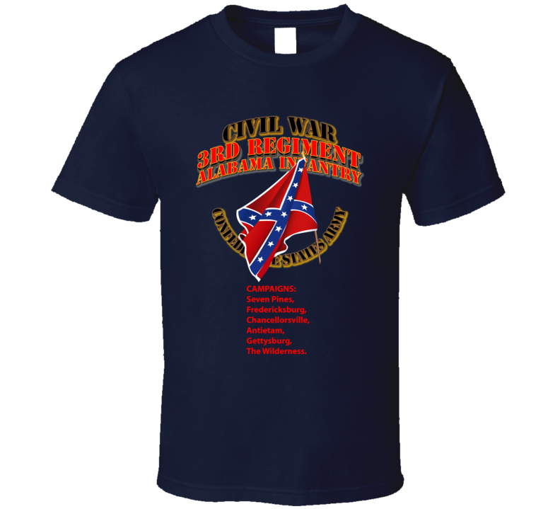 Civil War - 3rd Regiment Alabama Infantry - CSA Classic T Shirt – MIP ...
