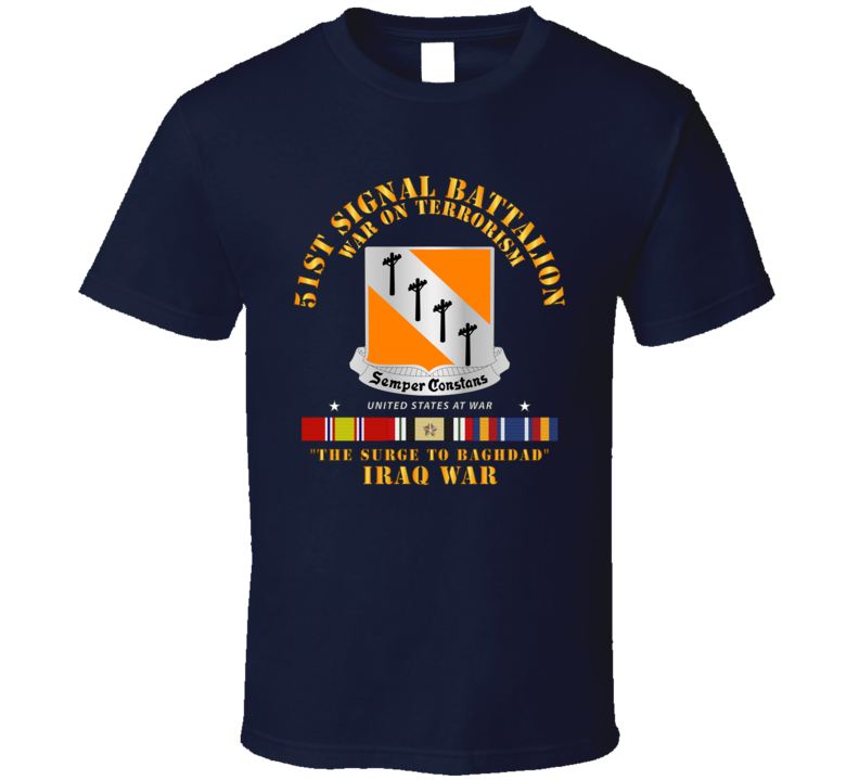 Army - 51st Signal Battalion - Iraq War - The Surge V1 Classic T Shirt ...