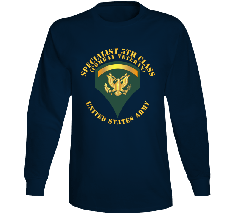 Army - Specialist 5th Class - Sp5 - Combat Veteran - V1 Long Sleeve ...
