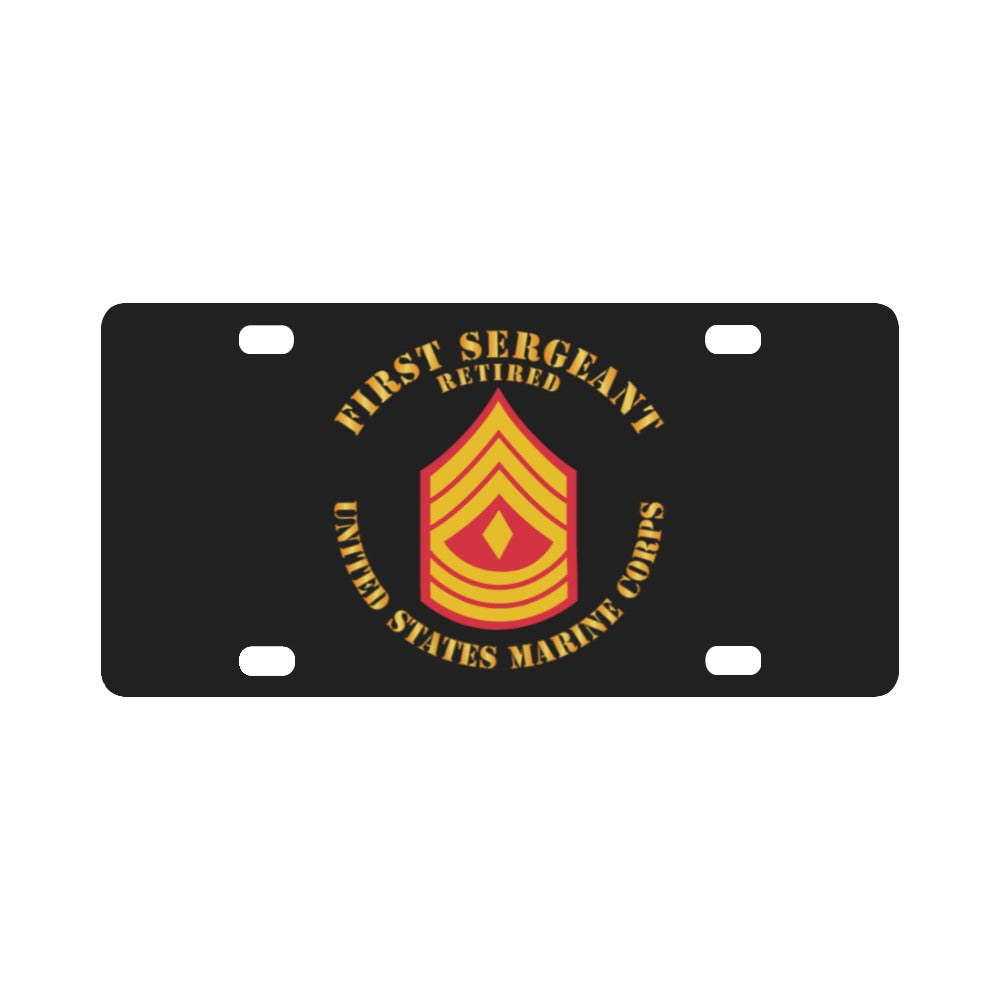 USMC - First Sergeant - Retired X 300 Classic License Plate – MIP Brand ...