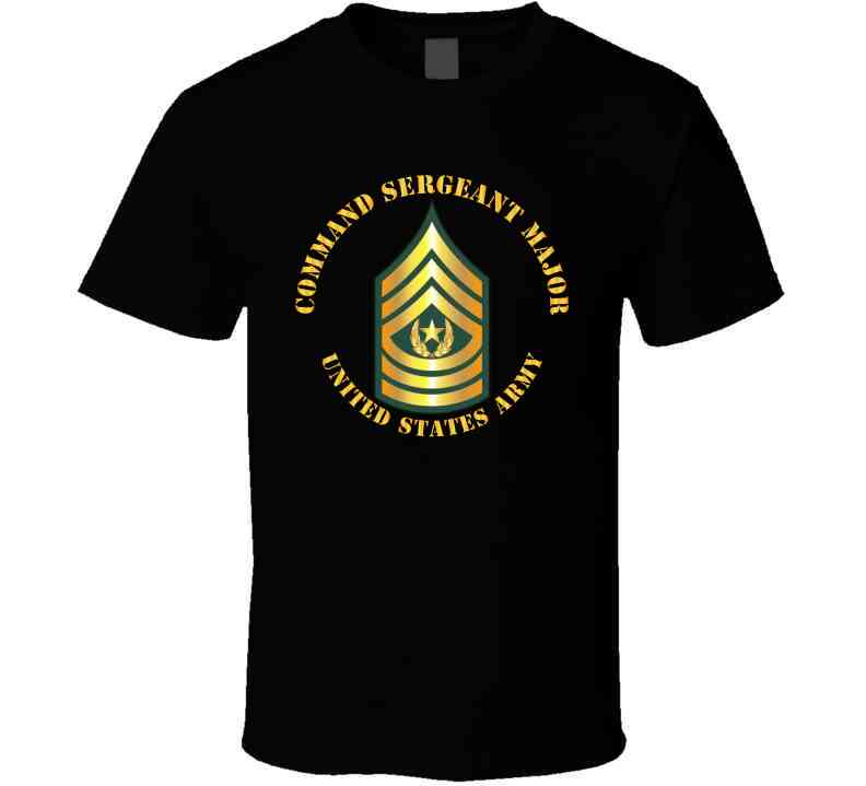 Army - Command Sergeant Major - Csm Classic T Shirt – MIP Brand Store